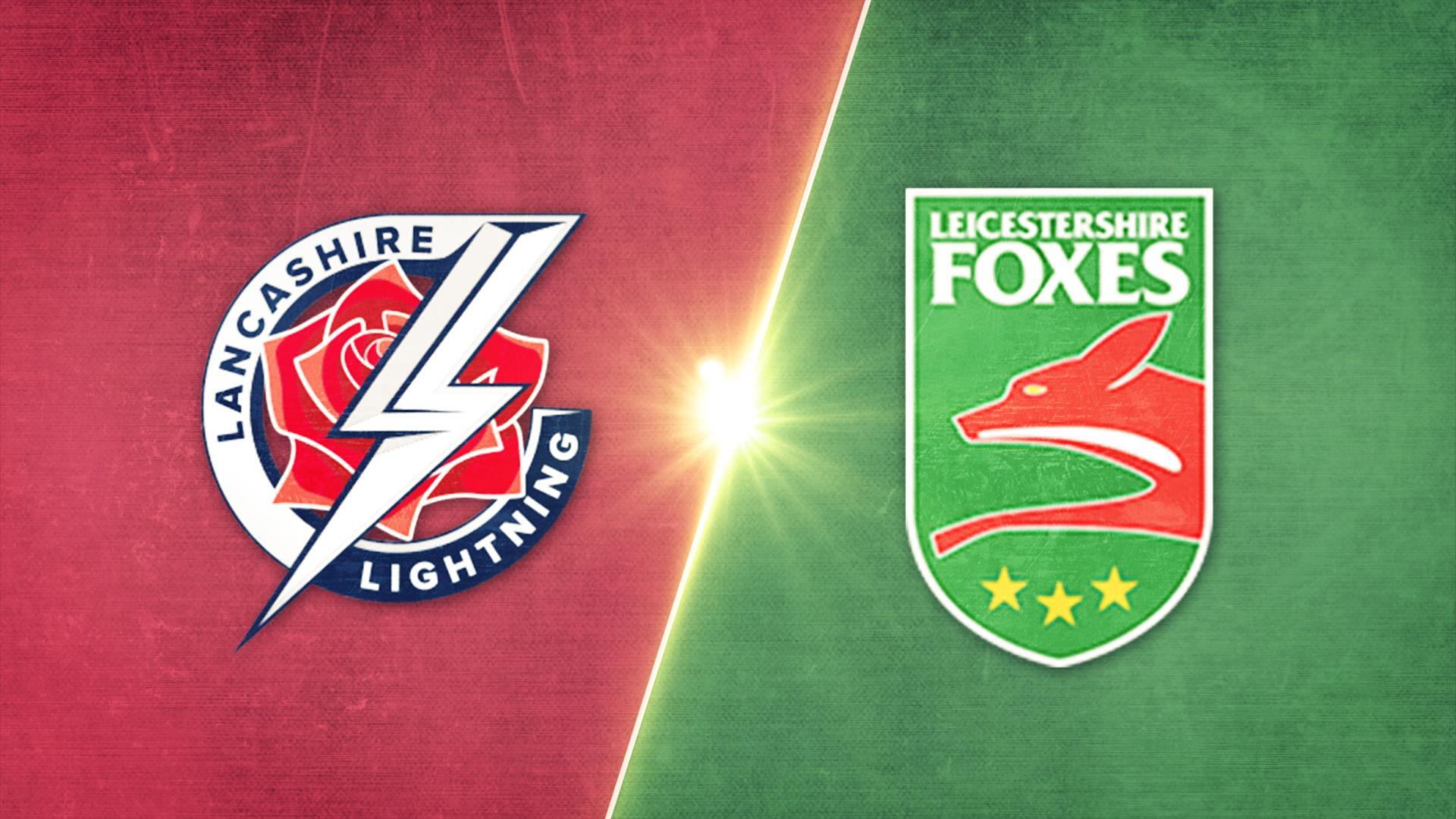 Highlights | Lancashire Lightning vs Leicestershire Foxes | Vitality ...